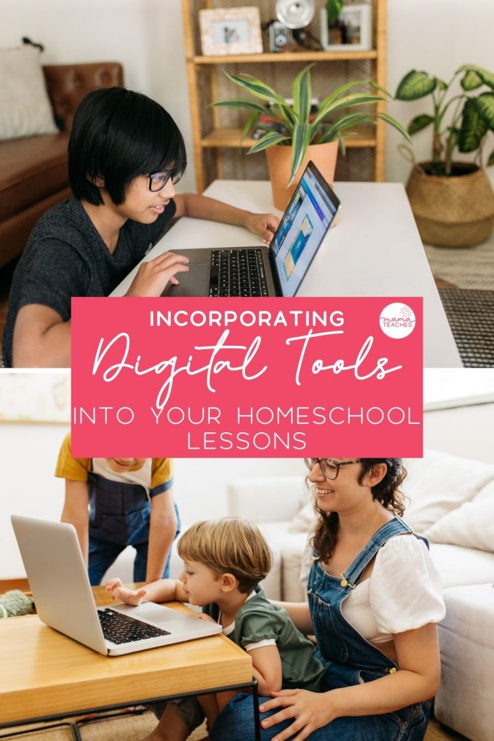 Incorporating Digital Tools Into Your Homeschool Lessons