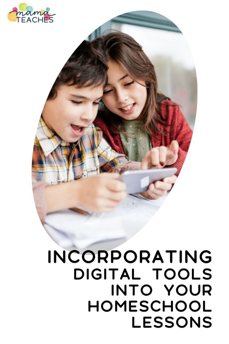Incorporating Digital Tools Into Your Homeschool Lessons