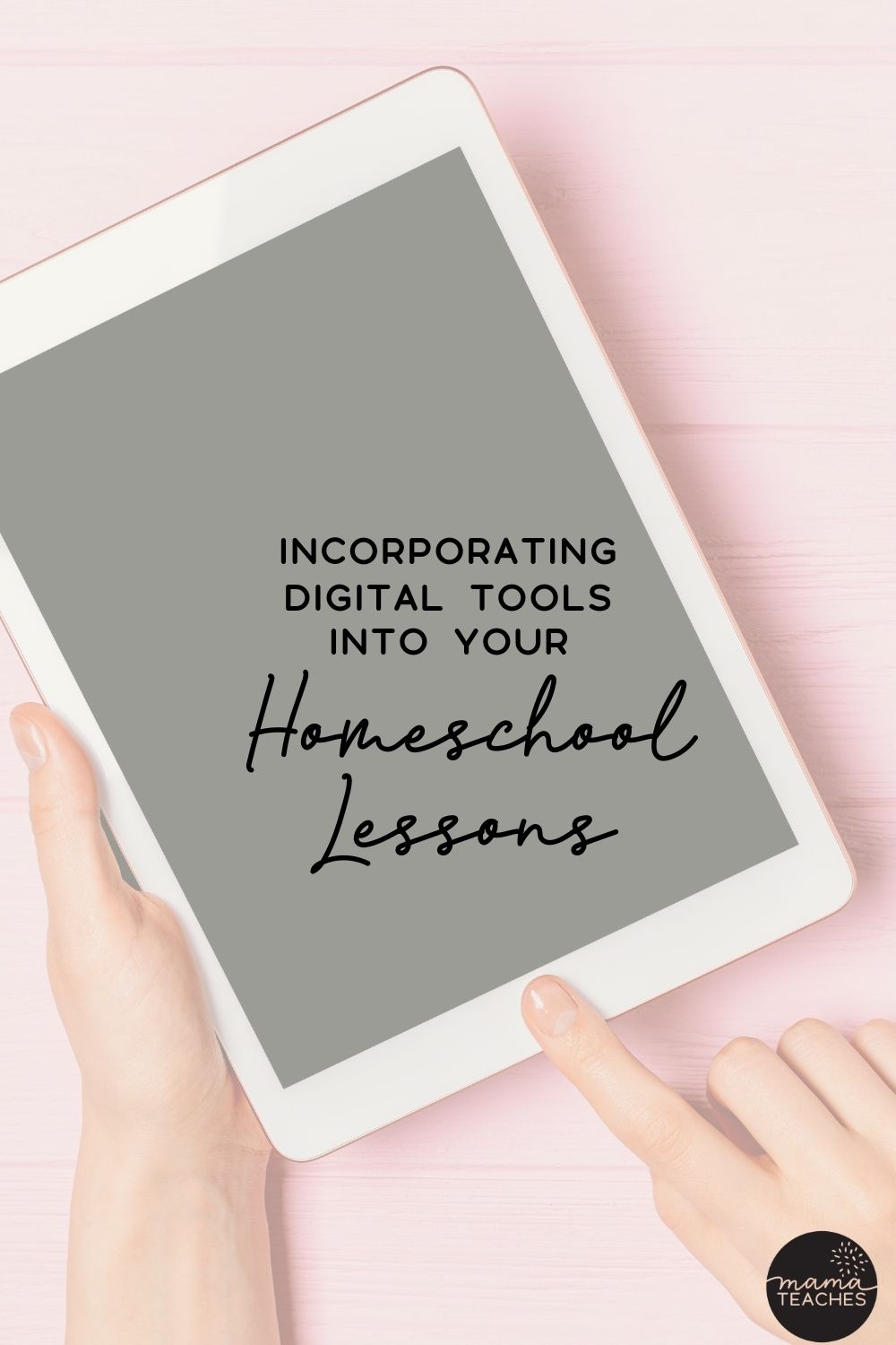 Incorporating Digital Tools Into Your Homeschool Lessons