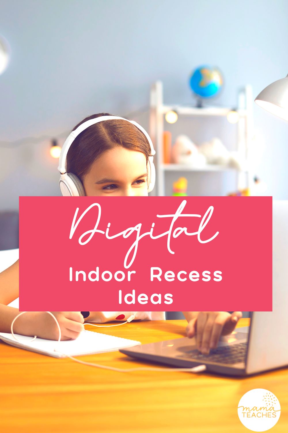 Digital Indoor Recess Ideas - Mama Teaches