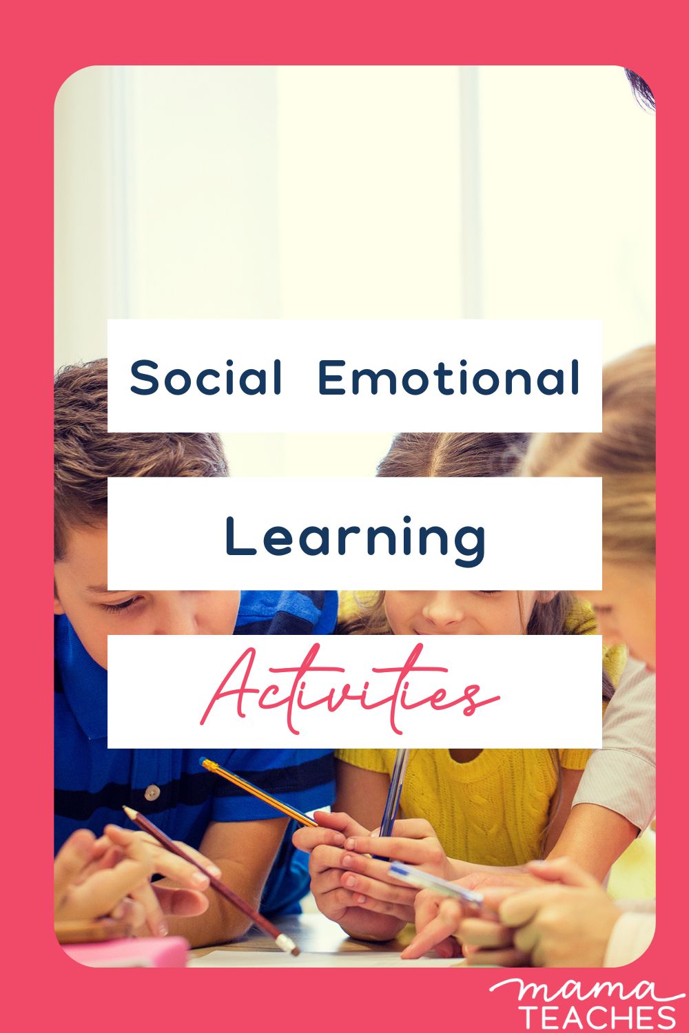 Social Emotional Learning Activities - Mama Teaches