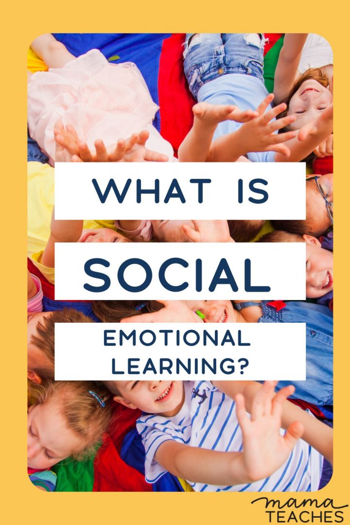 What is Social Emotional Learning? - Mama Teaches