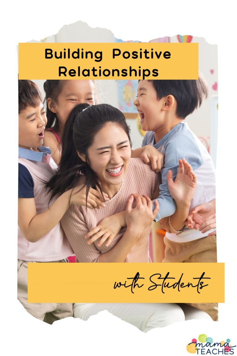 Building Positive Relationships with Students - Mama Teaches