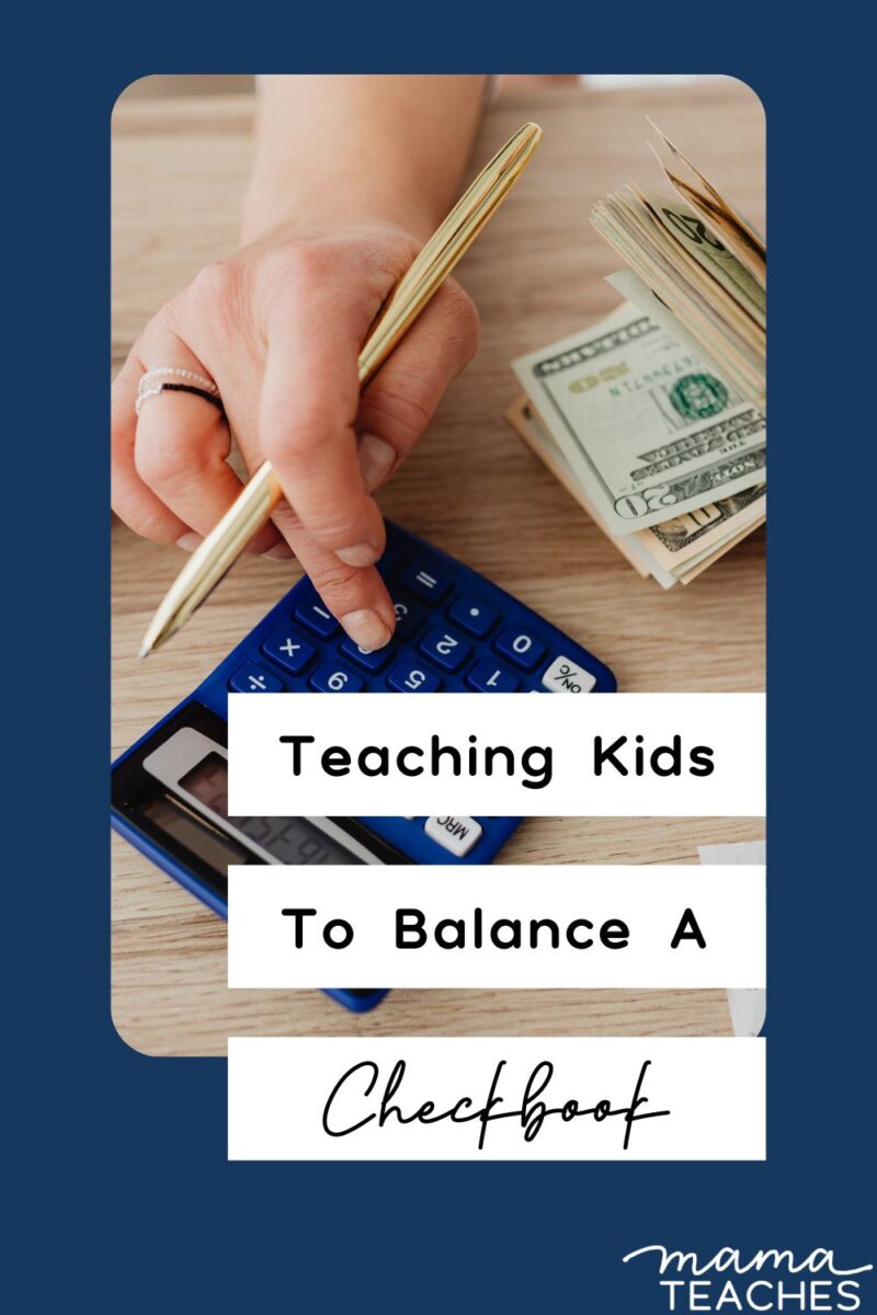 Teaching Kids to Balance a Checkbook - Mama Teaches