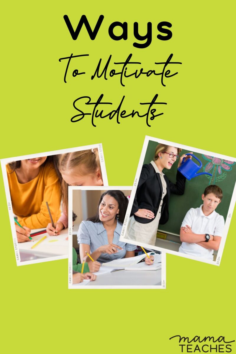 Ways to Motivate Students - Mama Teaches