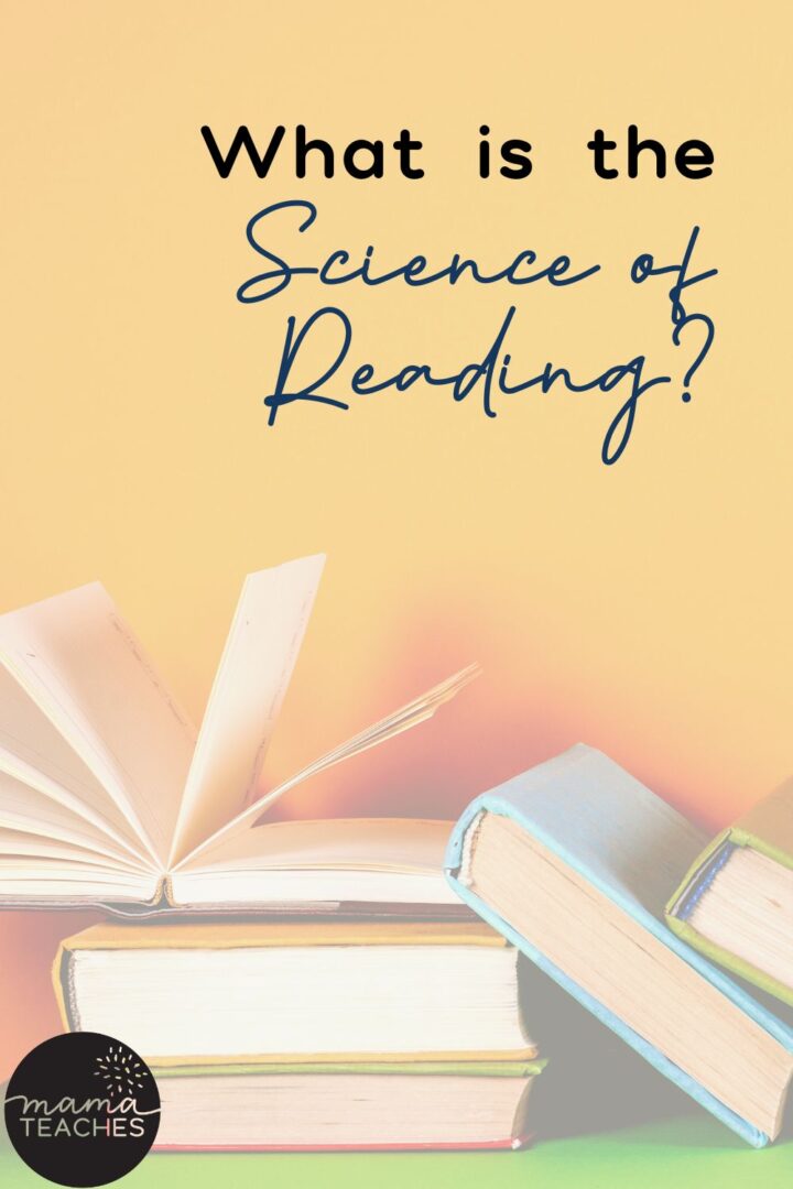 What Is the Science of Reading? - Mama Teaches