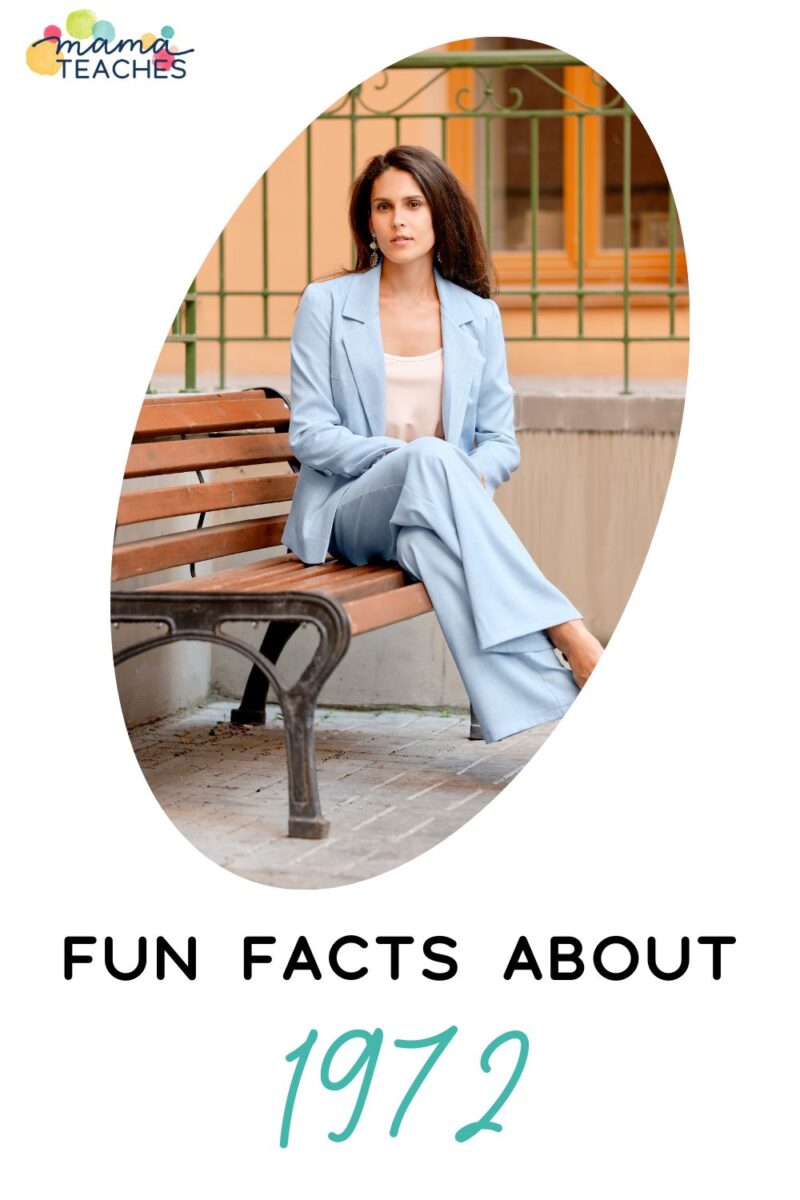 Fun Facts About 1972 - Mama Teaches