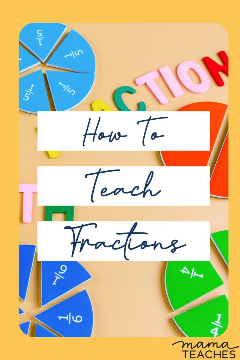 How to Teach Fractions - Mama Teaches
