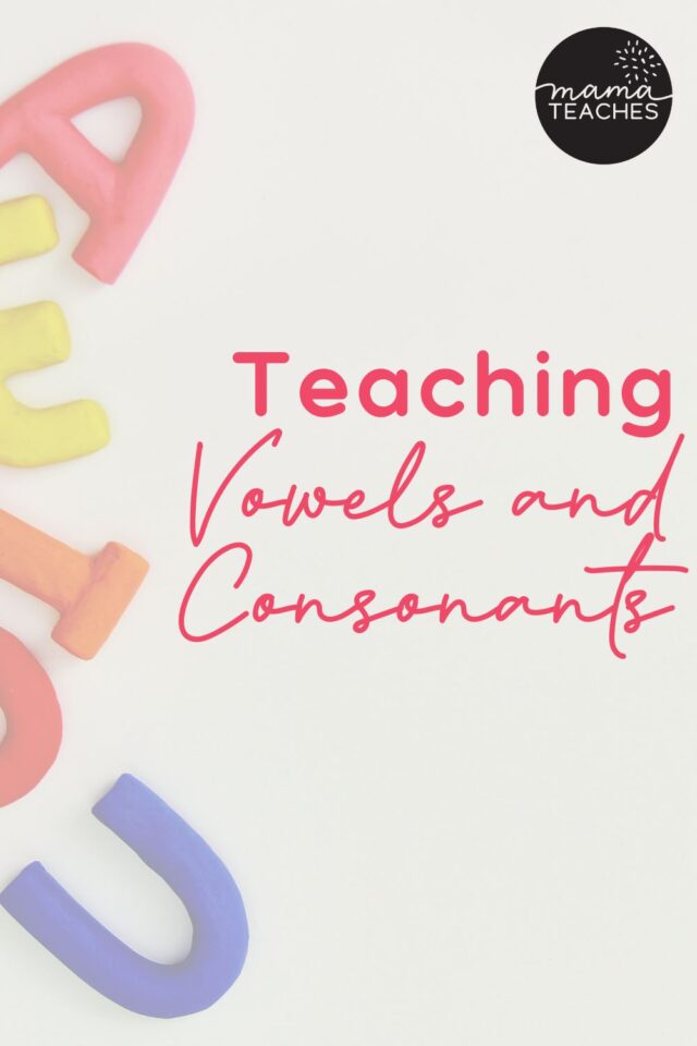 Teaching Vowels and Consonants - Mama Teaches