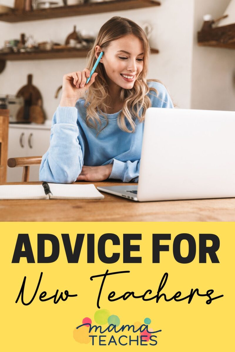 Advice for New Teachers - Mama Teaches