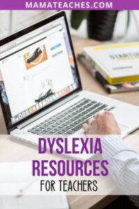 Dyslexia Resources for Teachers - Mama Teaches