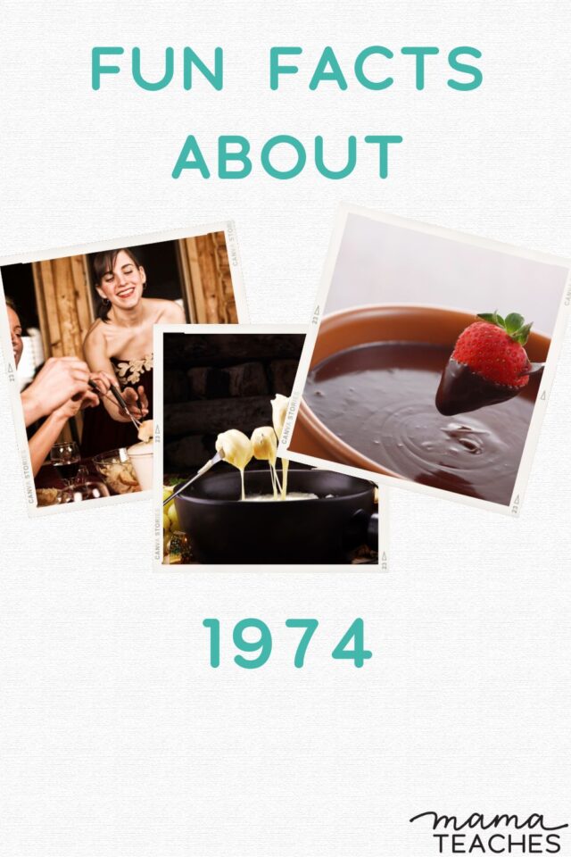 Fun Facts About 1974 - Mama Teaches
