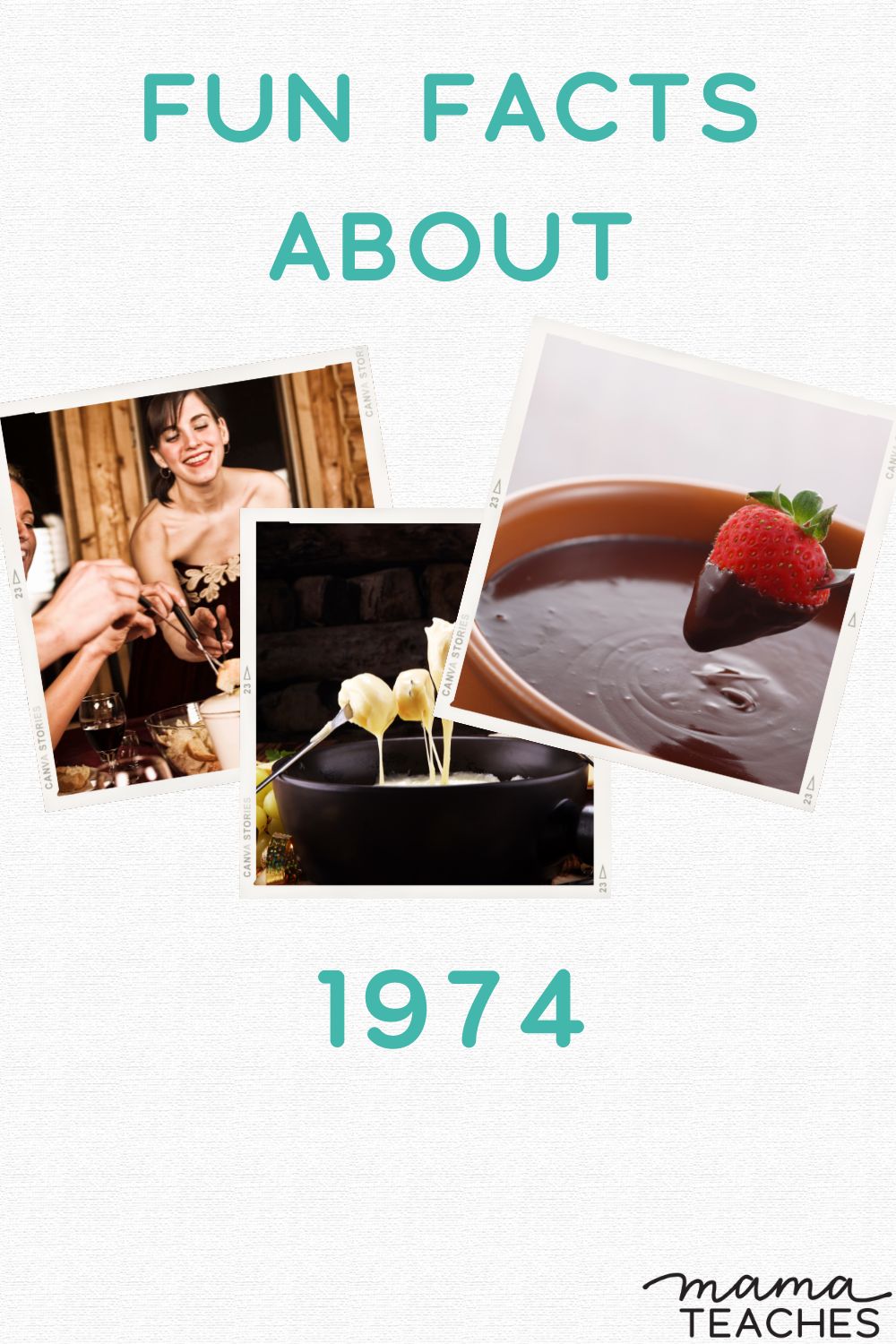 Fun Facts About 1974 - Mama Teaches