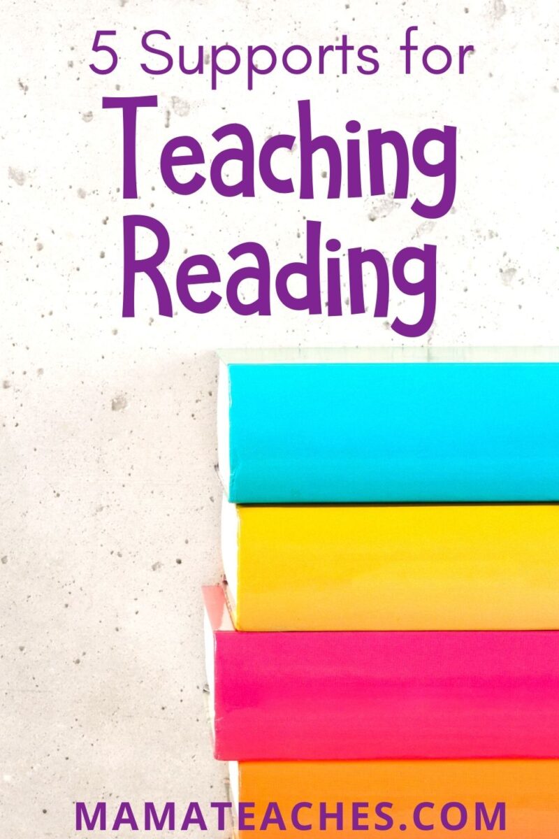 5 Supports for Teaching Reading - Mama Teaches
