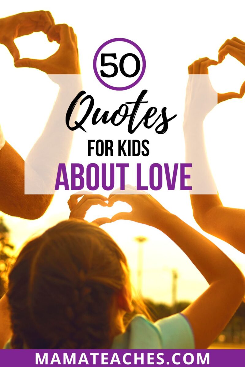 50 Quotes for Kids About Love - Mama Teaches