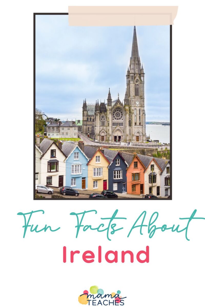 Fun Facts About Ireland - Mama Teaches