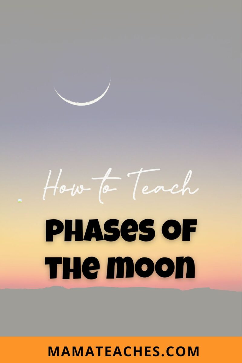 How to Teach Phases of the Moon - Mama Teaches