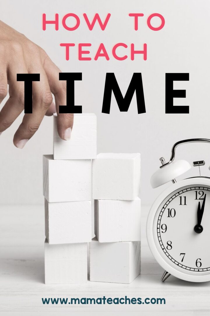 How to Teach Time - Mama Teaches