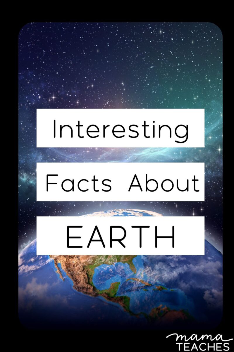 Interesting Facts about Earth - Mama Teaches