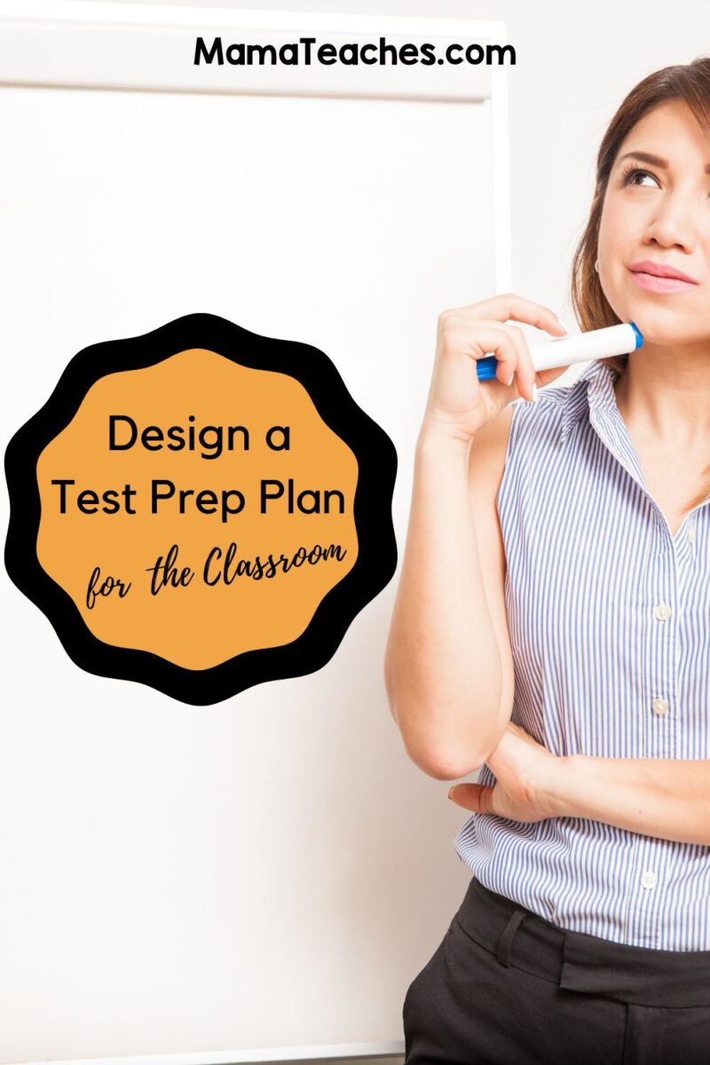 Design a Test Prep Plan for the Classroom - Mama Teaches