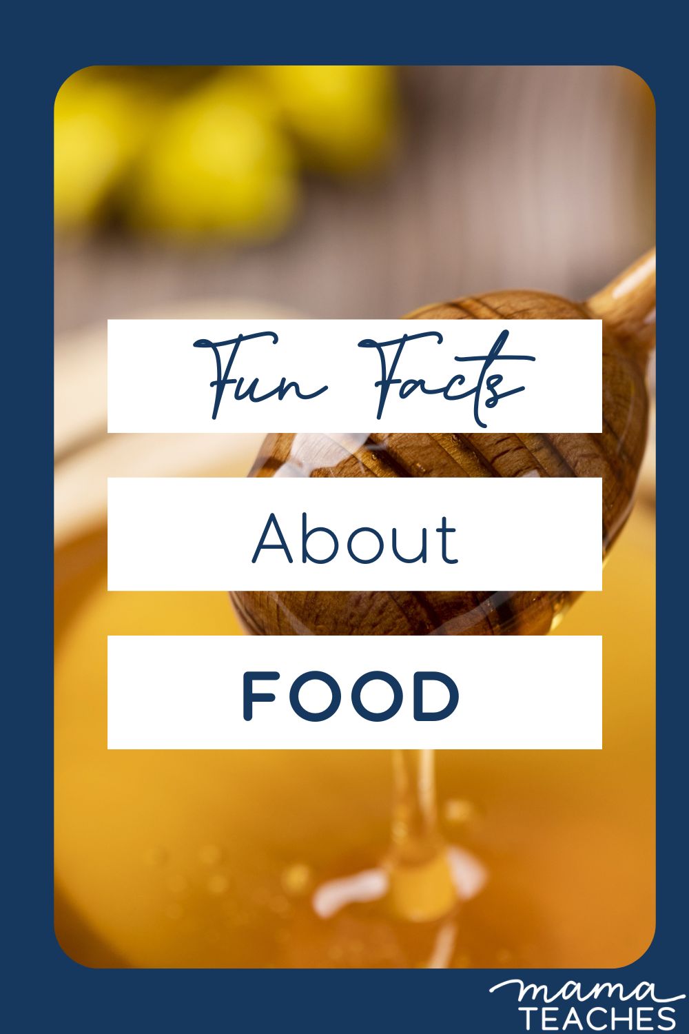 Fun Facts about Food - Mama Teaches