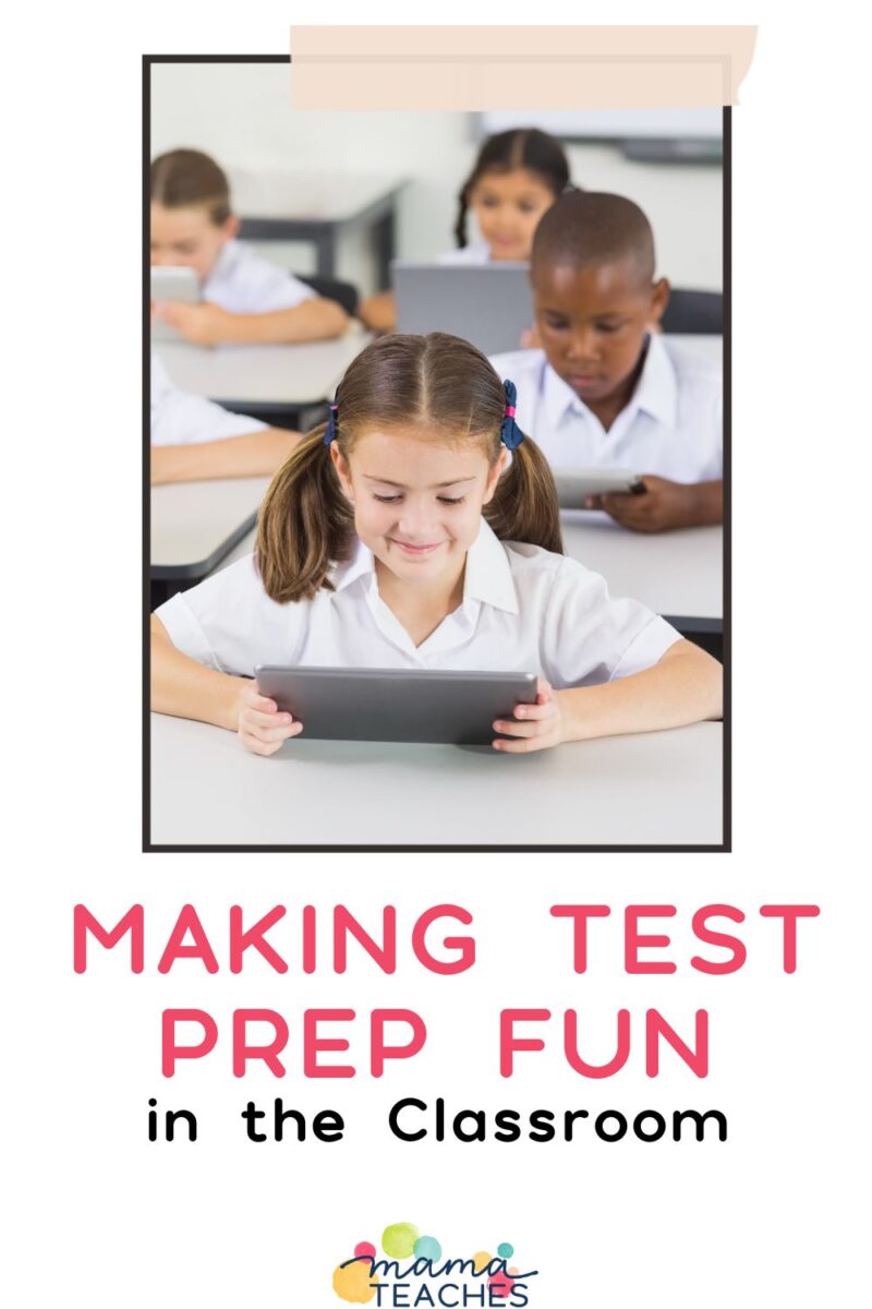 Making Test Prep Fun in the Classroom - Mama Teaches