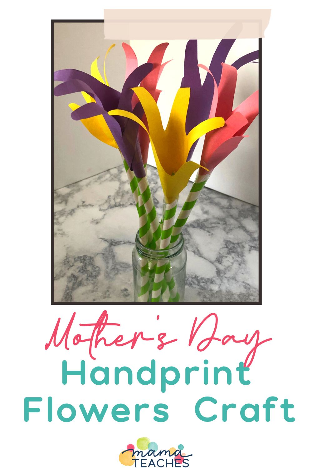 Mother's Day Handprint Flowers Craft - Mama Teaches