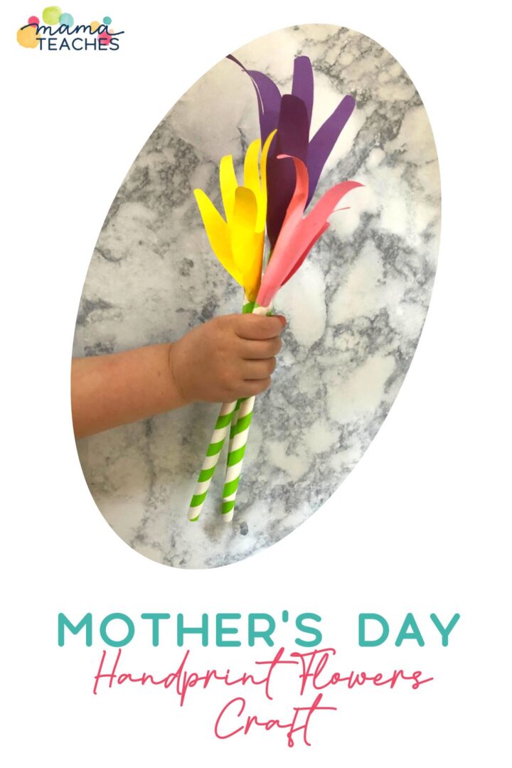 Mother's Day Handprint Flowers Craft - Mama Teaches