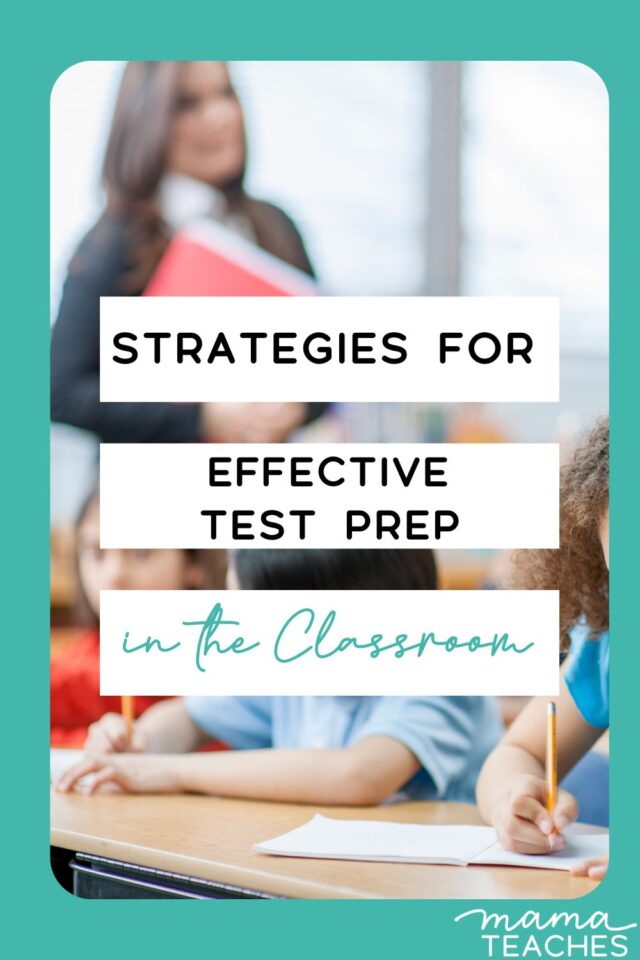 Strategies for Effective Test Prep in the Classroom - Mama Teaches