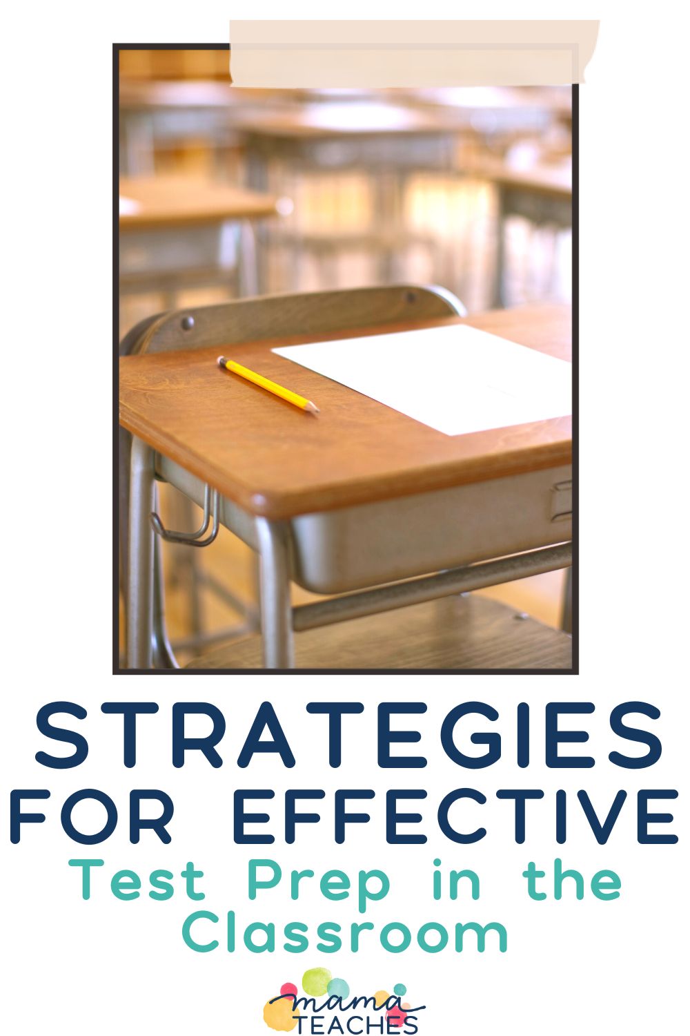 Strategies for Effective Test Prep in the Classroom - Mama Teaches