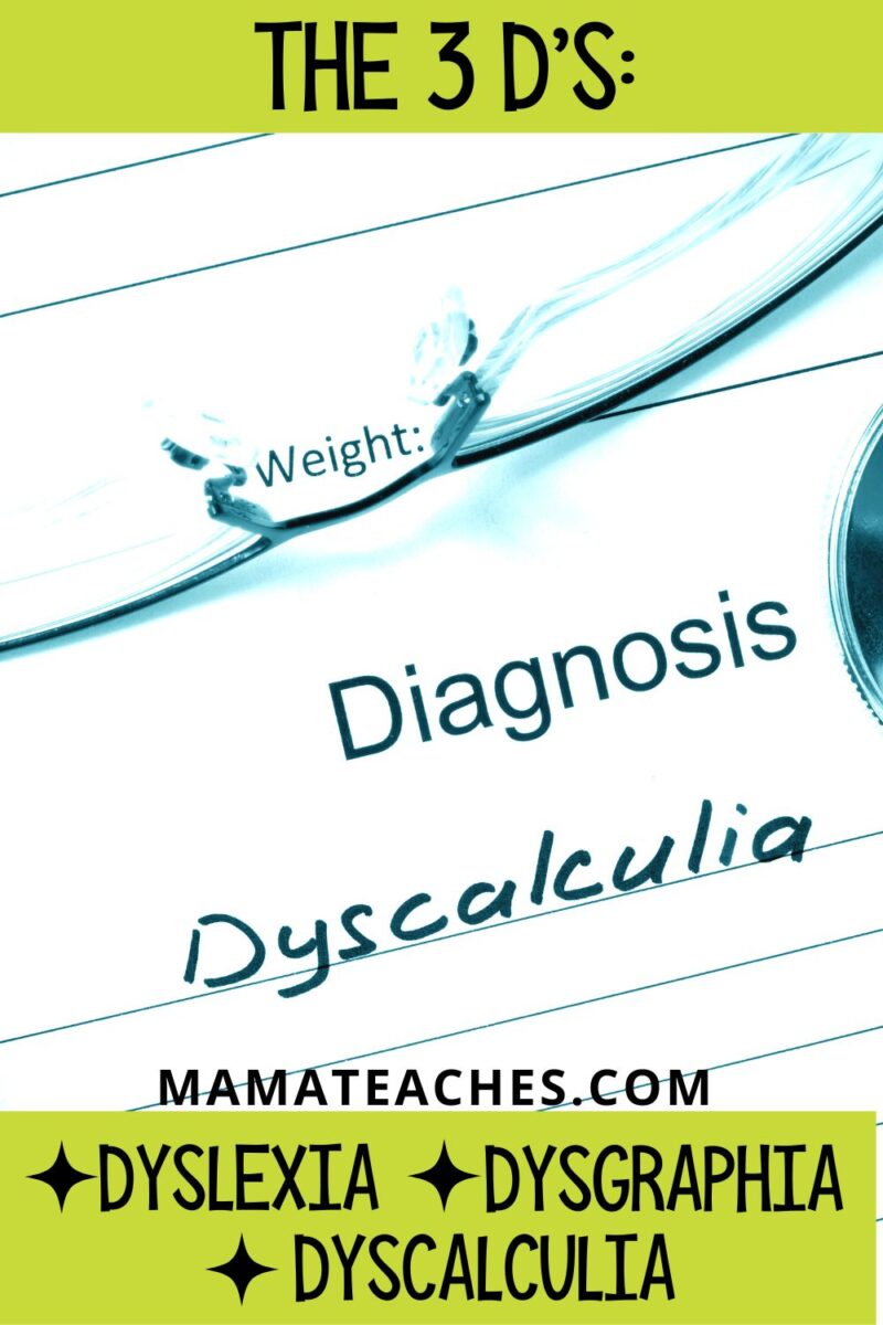 The 3 Ds: Dyslexia, Dysgraphia, and Dyscalculia - Mama Teaches