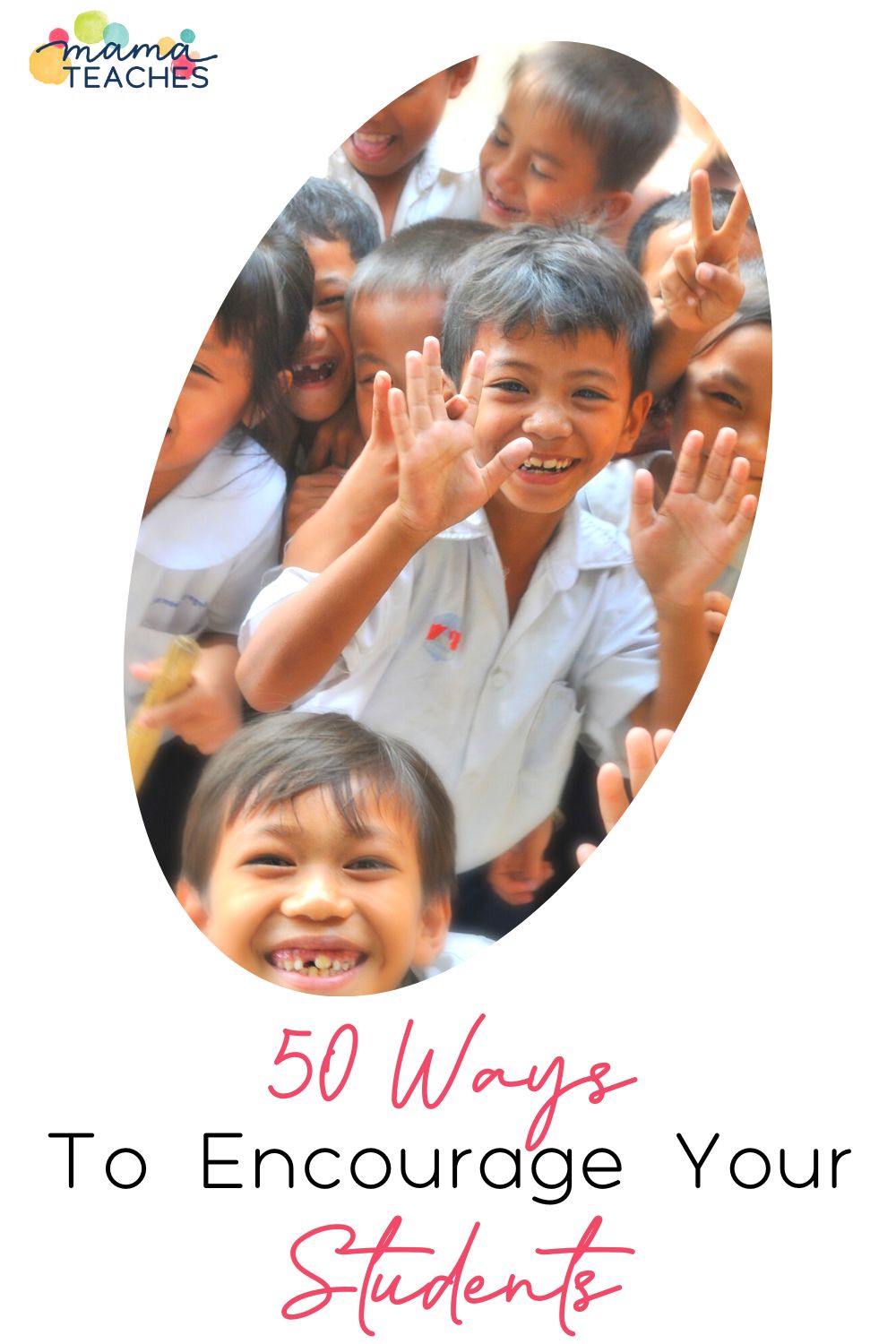 50 Ways to Encourage Your Students - Mama Teaches