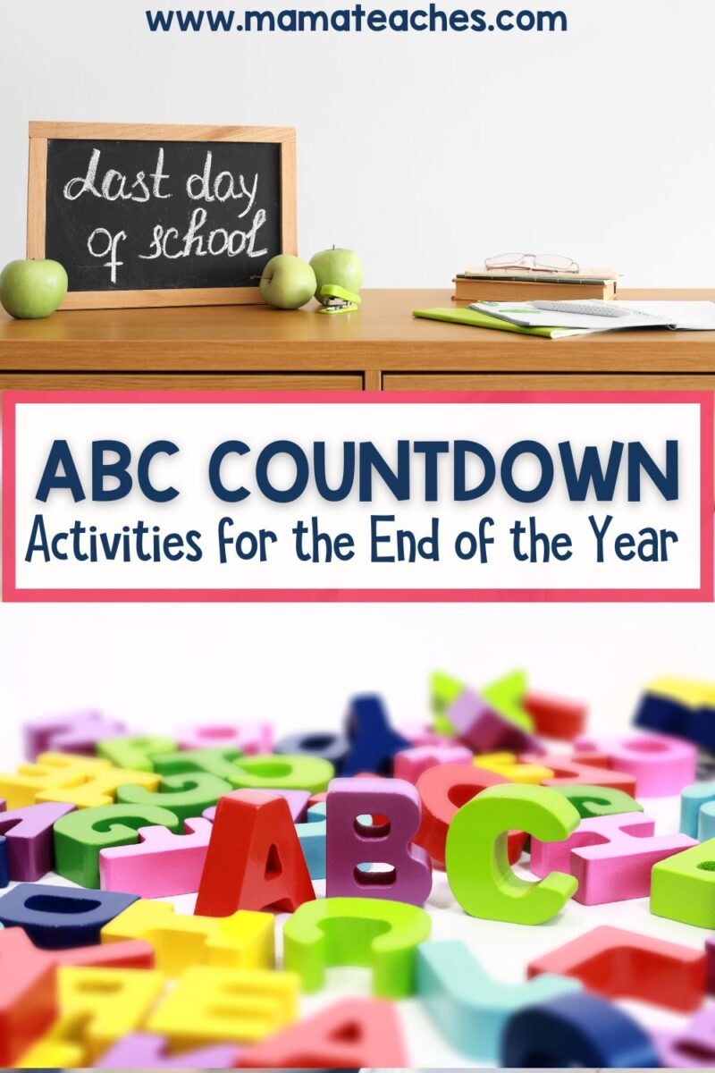 End of Year ABC Countdown Ideas - Mama Teaches
