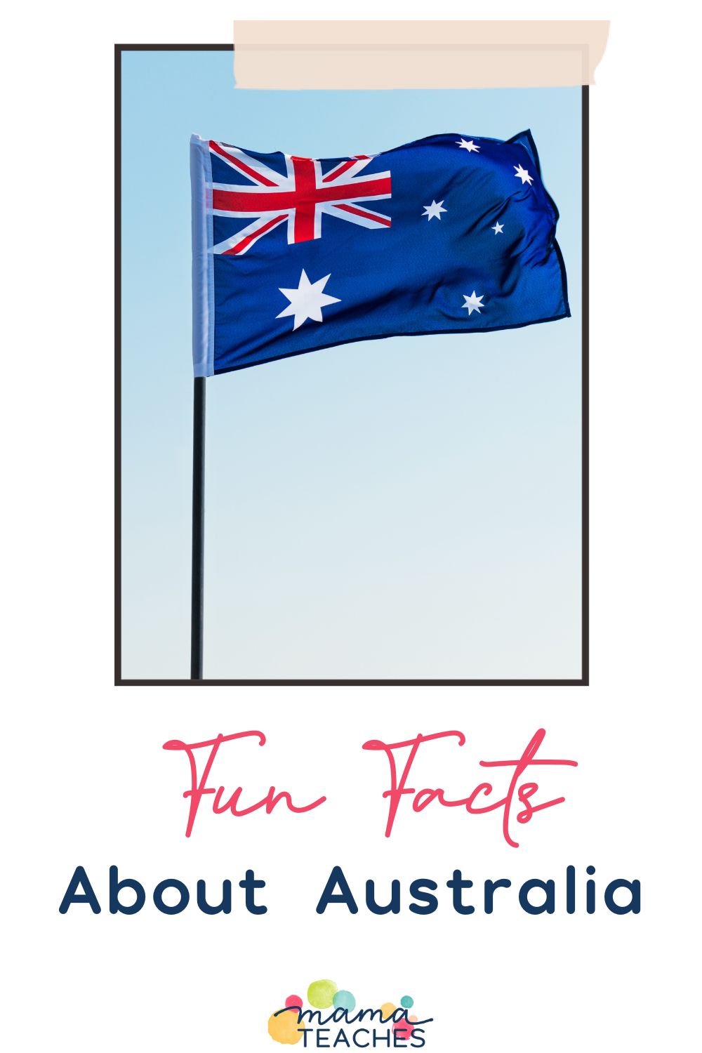 Fun Facts About Australia - Mama Teaches
