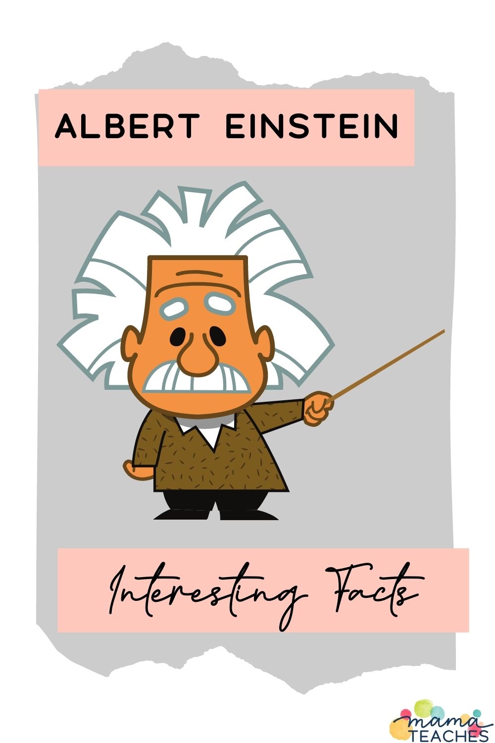 Interesting Facts about Albert Einstein - Mama Teaches