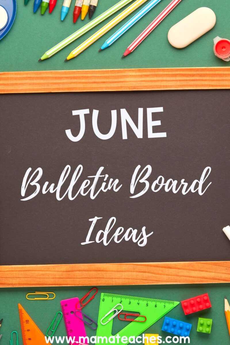 June Bulletin Boards Ideas - Mama Teaches