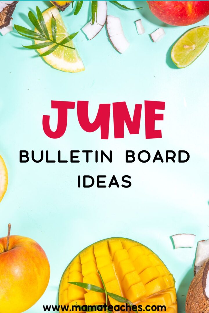 June Bulletin Boards Ideas - Mama Teaches