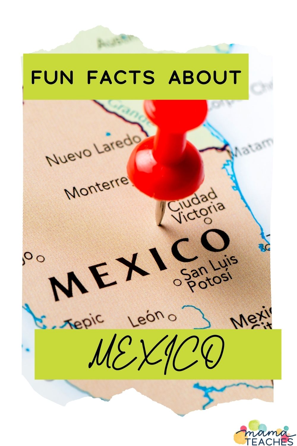 Fun Facts About Mexico - Mama Teaches