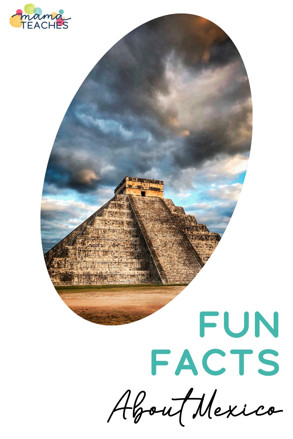 Fun Facts About Mexico - Mama Teaches