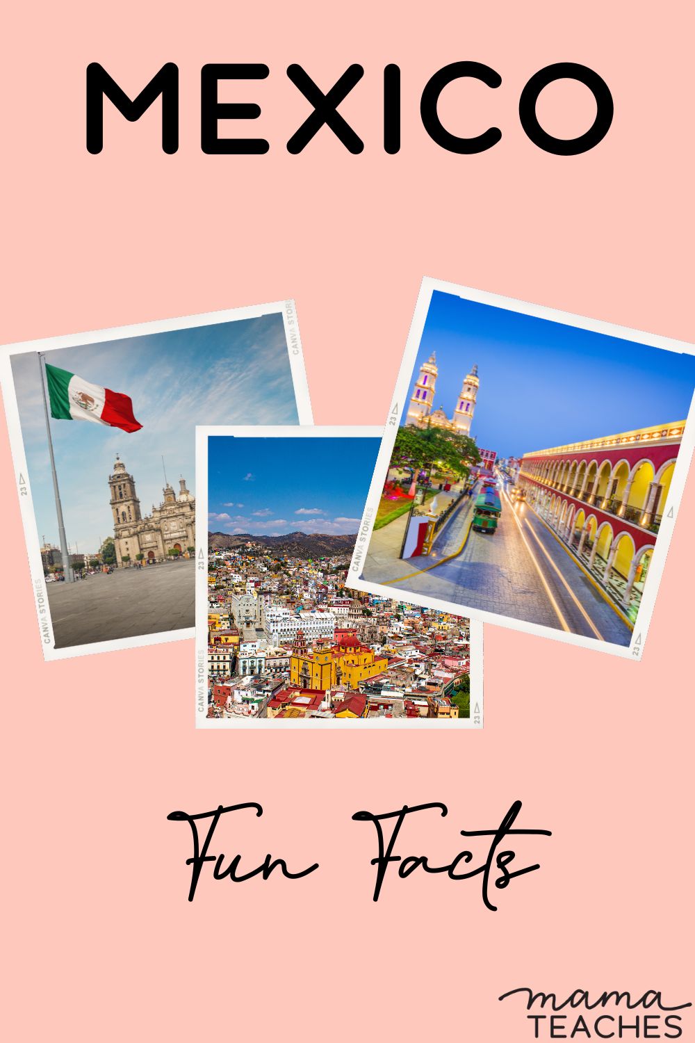 Fun Facts About Mexico - Mama Teaches