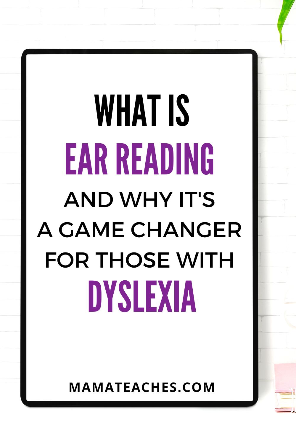 What Is Ear Reading and Why It's a Game Changer for Those with Dyslexia