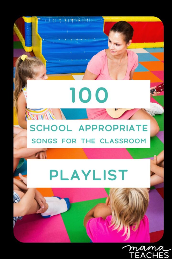 100 School Appropriate Songs for the Classroom Playlist