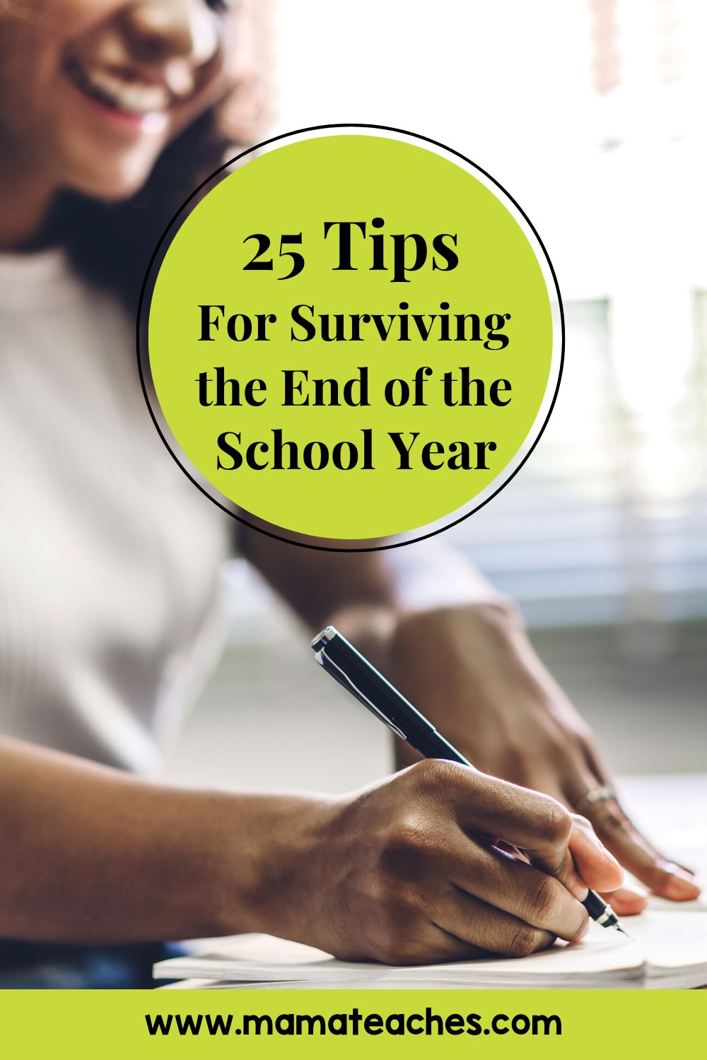 25+ Tips for Surviving the End of the School Year - Mama Teaches