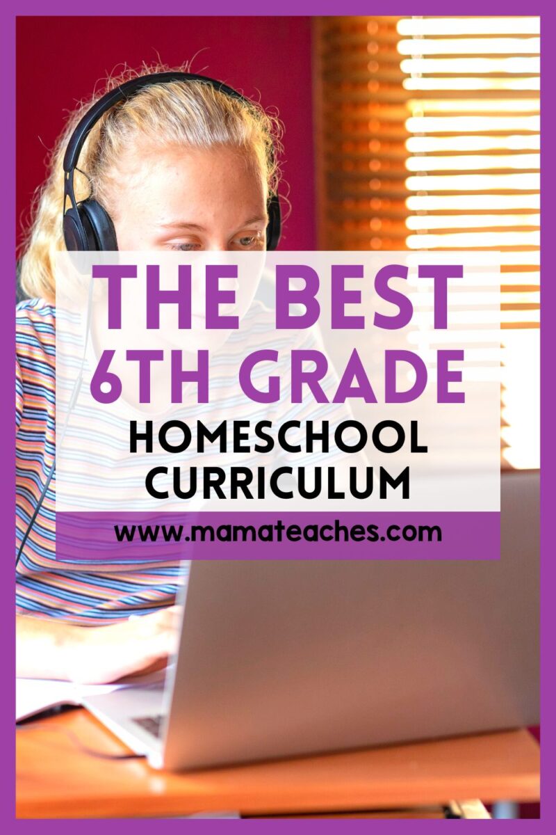 Best 6th Grade Homeschool Curriculum - Mama Teaches