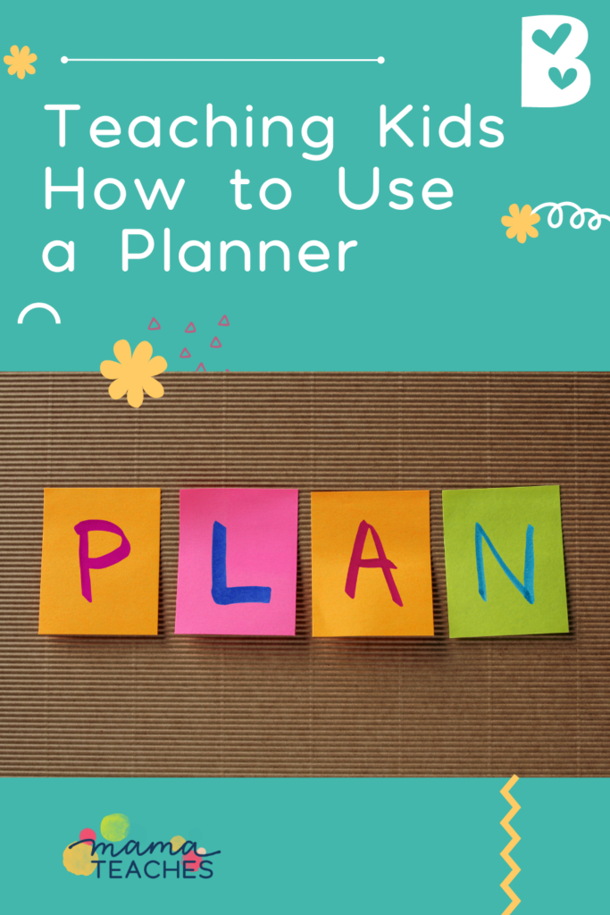 Teaching Kids How to Use a Planner - Mama Teaches