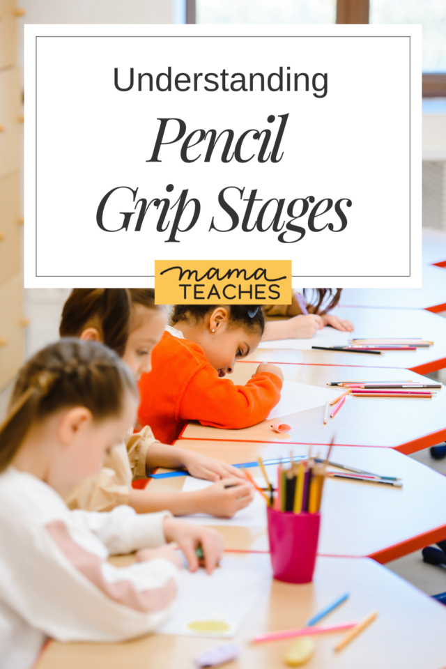 Understanding Pencil Grip Stages - Mama Teaches