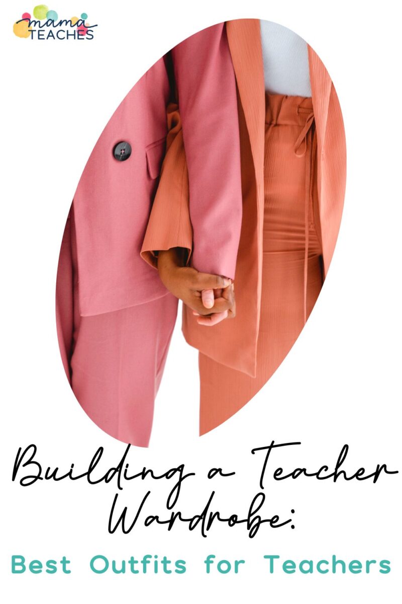 Building a Teacher Wardrobe: Best Work Outfits for Teachers