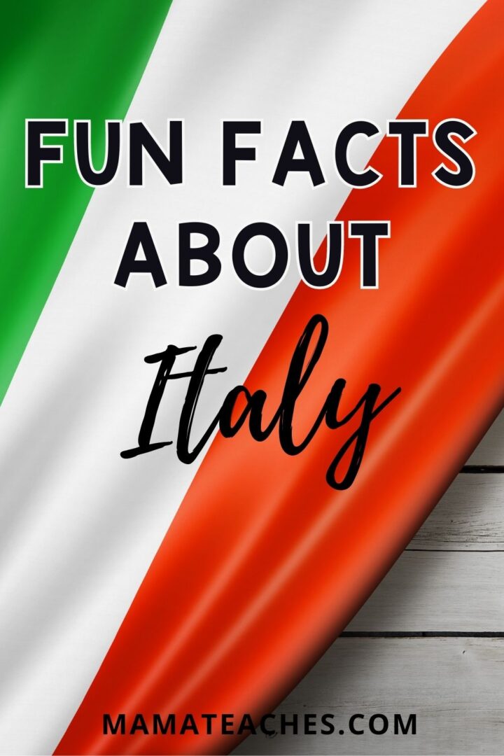 Fun Facts About Italy - Mama Teaches