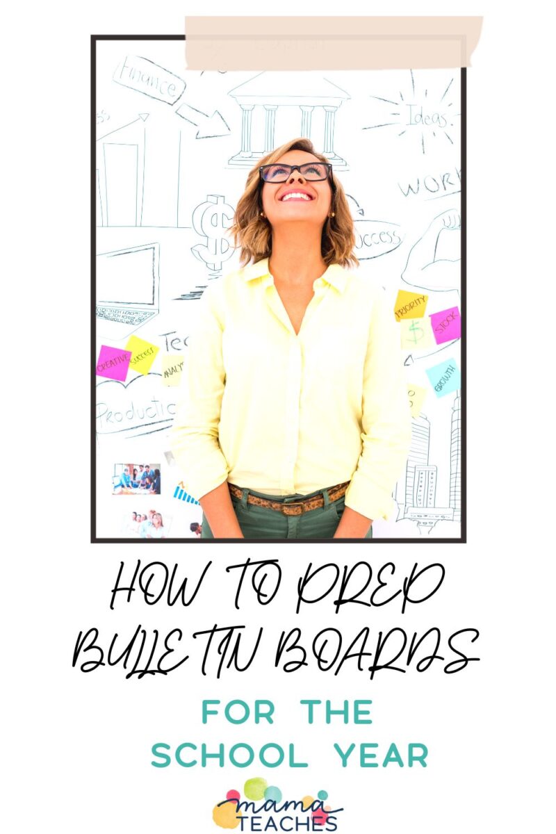 How to Prep Bulletin Boards for the School Year - Mama Teaches