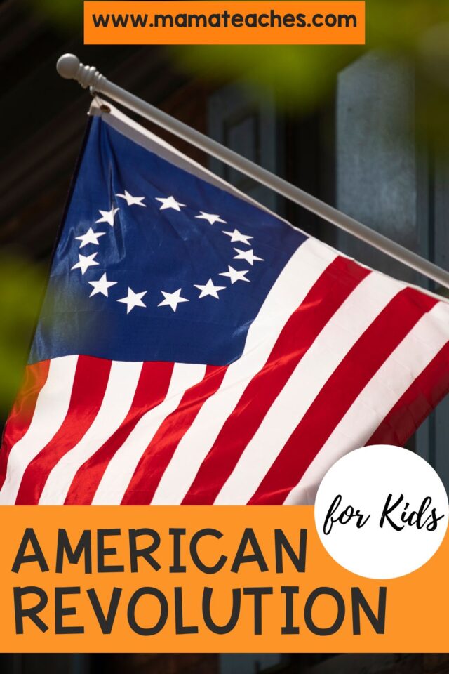 American Revolution for Kids - Mama Teaches
